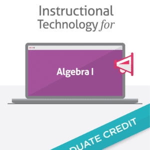Instructional Technology for Algebra I (PD) - TeacherStep